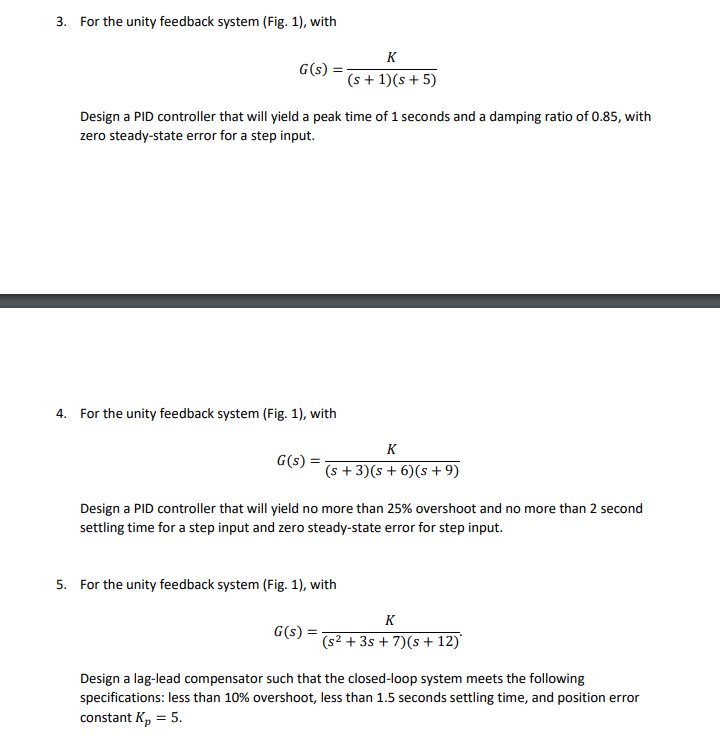 Solved 1. Consider the unity feedback system shown in Fig. 1 | Chegg.com