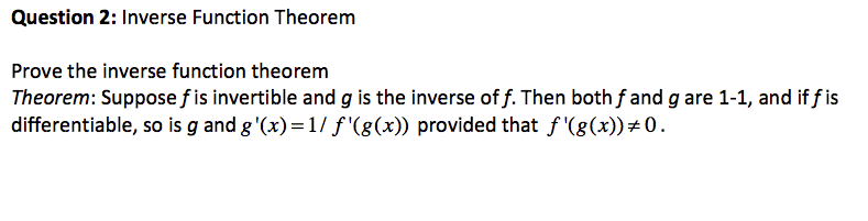 Solved Question 2: Inverse Function Theorem Prove the | Chegg.com