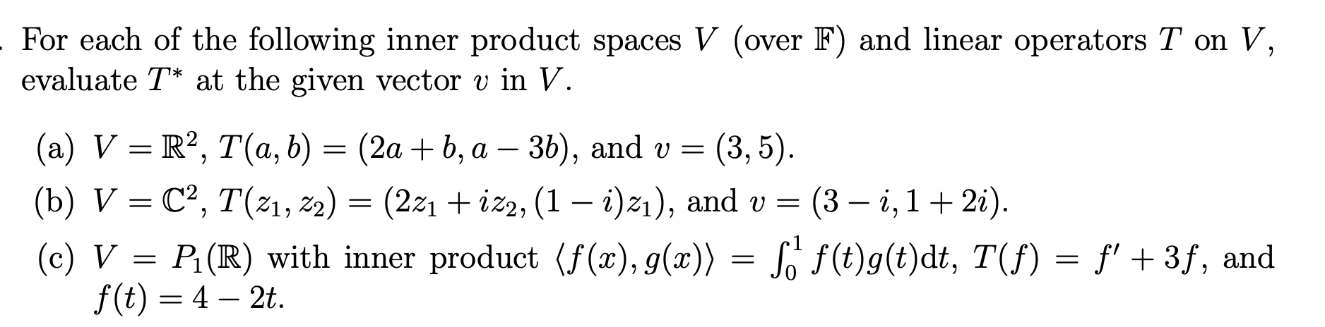 Solved For each of the following inner product spaces V | Chegg.com