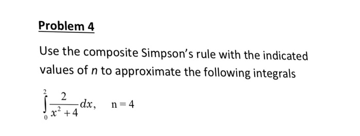 Solved Use the composite Simpson's rule with the indicated | Chegg.com