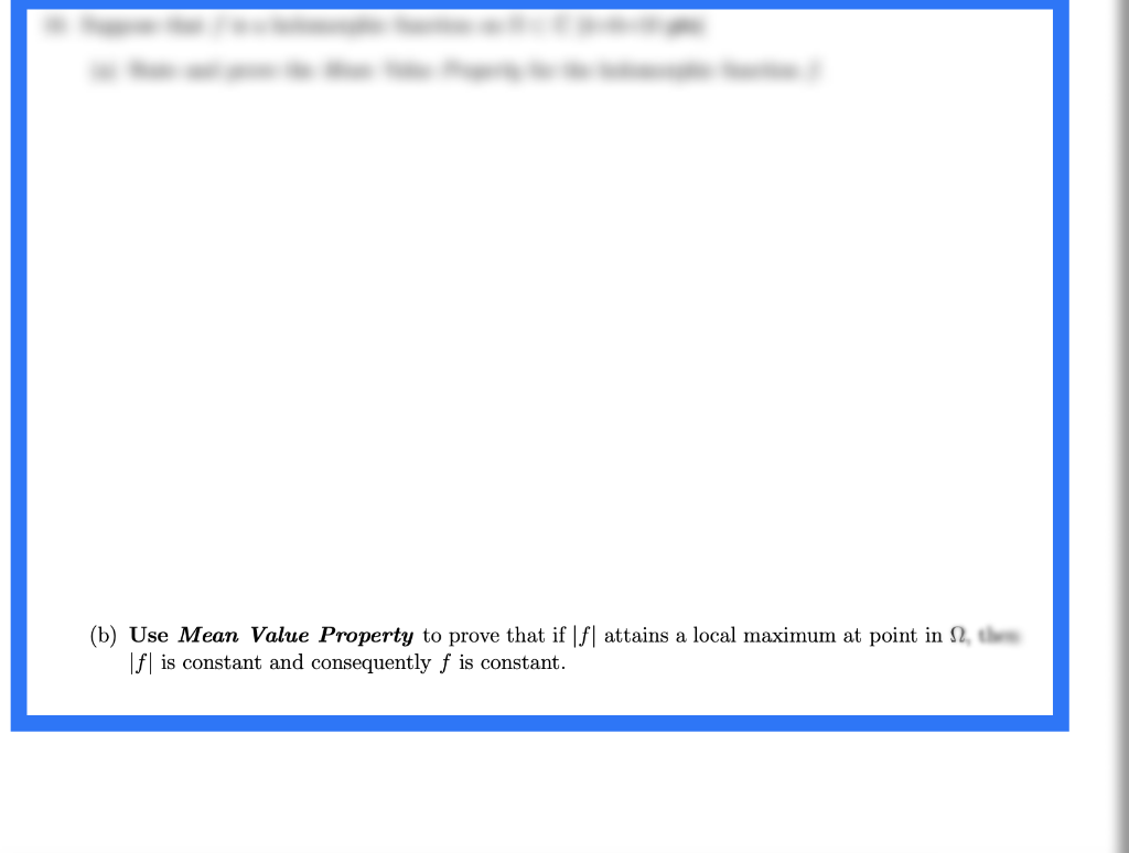 Solved (b) Use Mean Value Property to prove that if ∣f∣ | Chegg.com