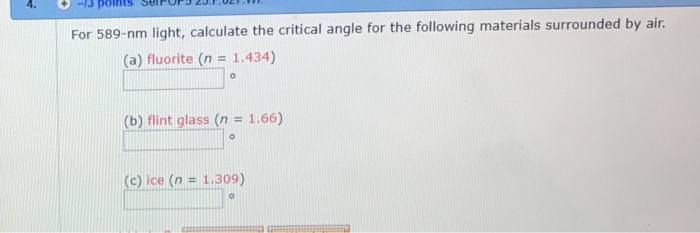 Solved For 589-nm light, calculate the critical angle for | Chegg.com