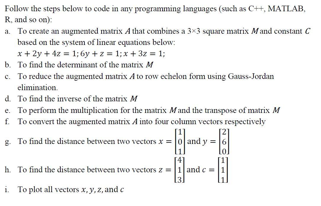 Solved = Follow the steps below to code in any programming | Chegg.com