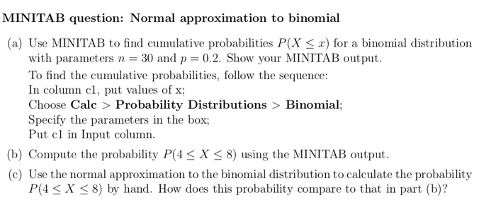 Solved MINITAB question: Normal approximation to binomial | Chegg.com