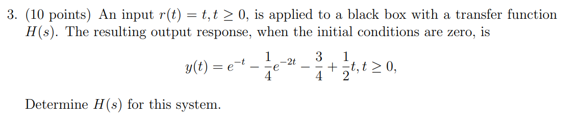 Solved 3. (10 points) An input r(t)=t,t≥0, is applied to a | Chegg.com