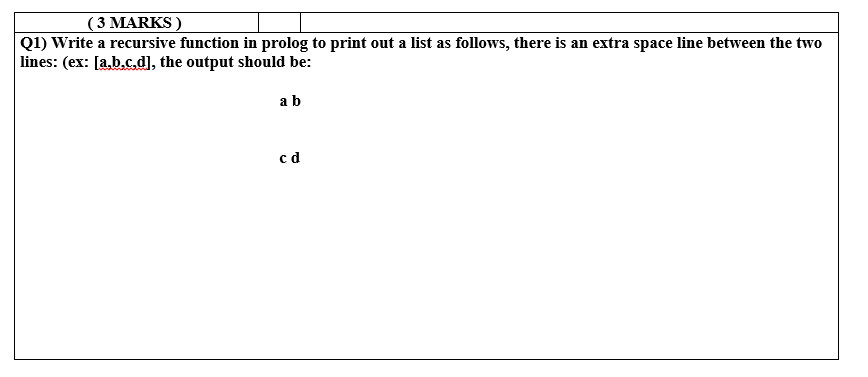 Solved (3 MARKS) Q1) Write a recursive function in prolog to | Chegg.com Solved (3 MARKS) Q1) Write a recursive function in prolog to | Chegg.com