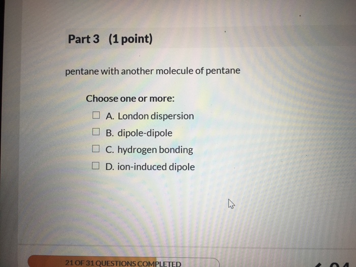 Solved 03 Question (3 points) Which intermolecular force(s) | Chegg.com