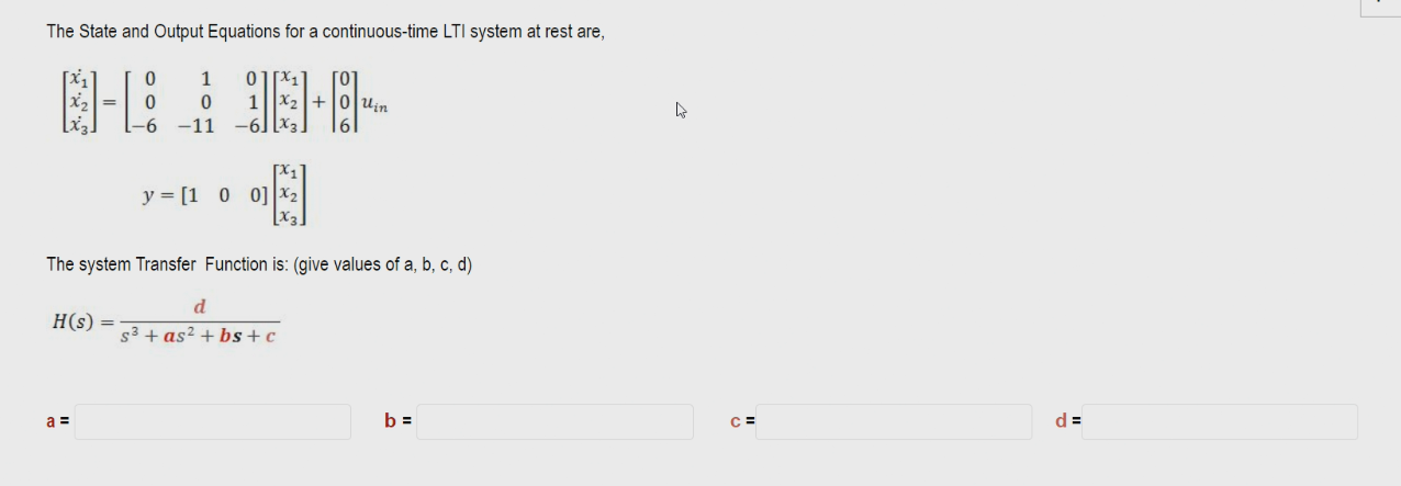 Solved The State and Output Equations for a continuous-time | Chegg.com