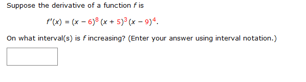 Solved Suppose the derivative of a function f is | Chegg.com