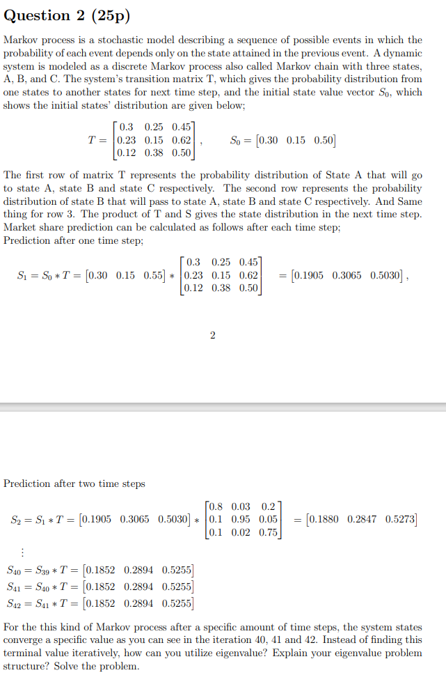 Solved Question 2 (25p) Markov process is a stochastic model | Chegg.com