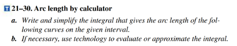 Solved 21-30. Arc length by calculator a. Write and simplify | Chegg.com