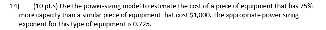 Solved 14) (10 pt.s) Use the power-sizing model to estimate | Chegg.com