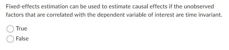 Solved Fixed-effects estimation can be used to estimate | Chegg.com