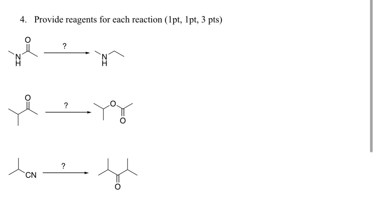 Solved 4. Provide reagents for each reaction (1pt, 1pt, 3 | Chegg.com