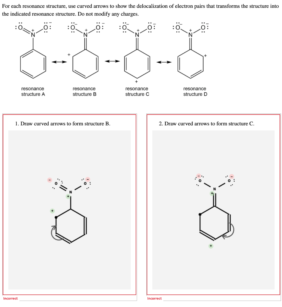Solved For each resonance structure, use curved arrows to | Chegg.com