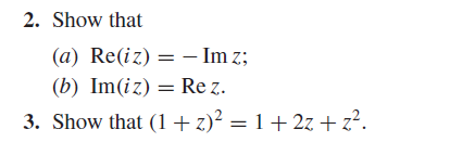 Solved Show that (a) Re(i z) = −Im z; (b) Im(i z) = Re z. | Chegg.com