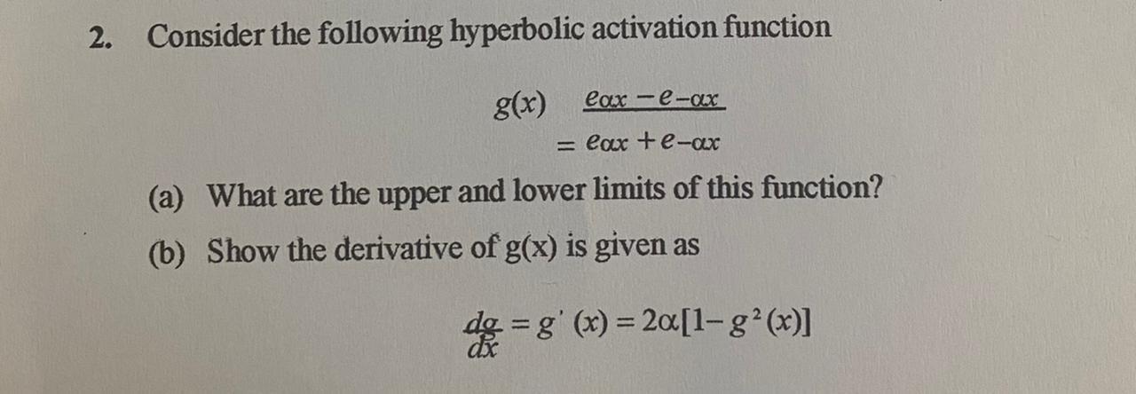 Solved 2. Consider the following hyperbolic activation | Chegg.com