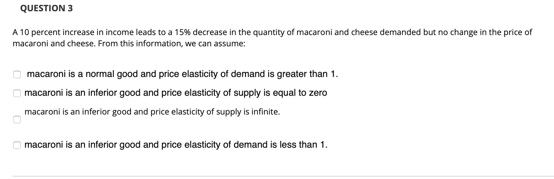 Solved QUESTION 3 A 10 percent increase in income leads to a | Chegg.com