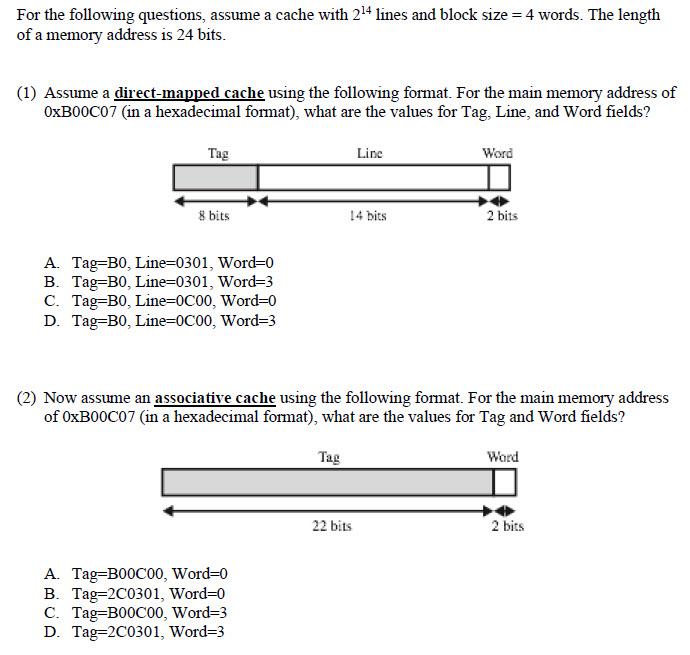 Solved For the following questions, assume a cache with 214 | Chegg.com