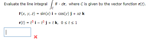 Solved Evaluate the line integral F.dr, where C is given by | Chegg.com