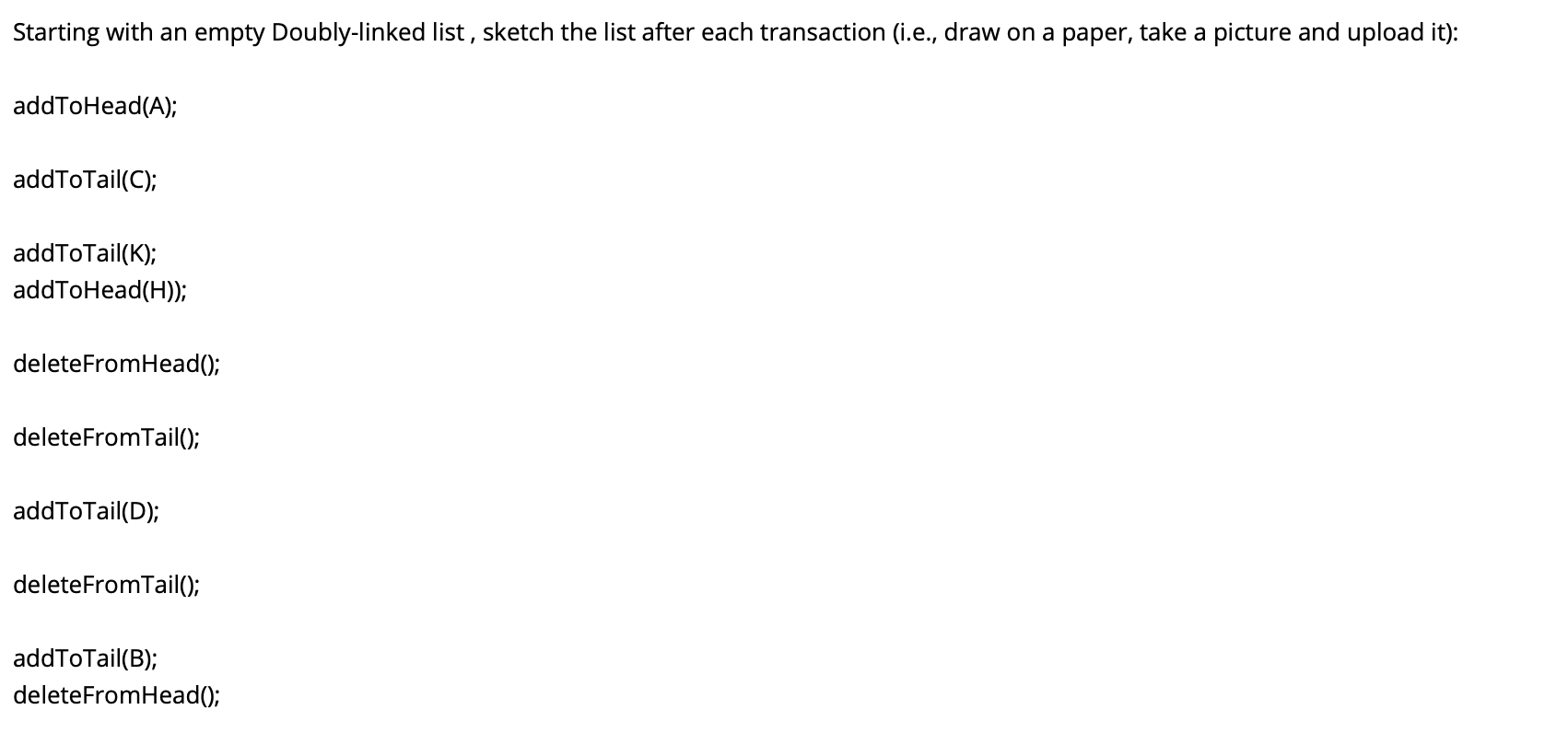 Solved Starting with an empty Doubly-linked list, sketch the | Chegg.com