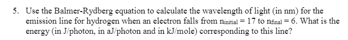 Solved 5. Use the Balmer-Rydberg equation to calculate the | Chegg.com