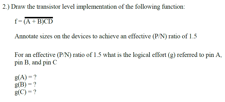 Solved 2.) Draw the transistor level implementation of the | Chegg.com