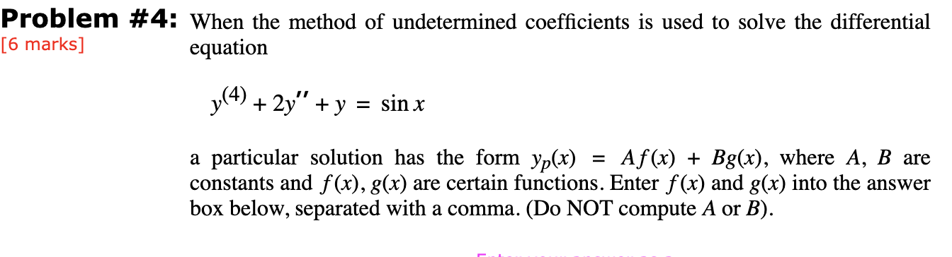 Solved Problem #4: When the method of undetermined | Chegg.com