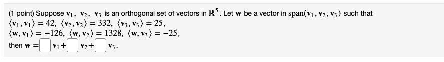 Solved (1 point) Suppose V1, V2, V3 is an orthogonal set of | Chegg.com