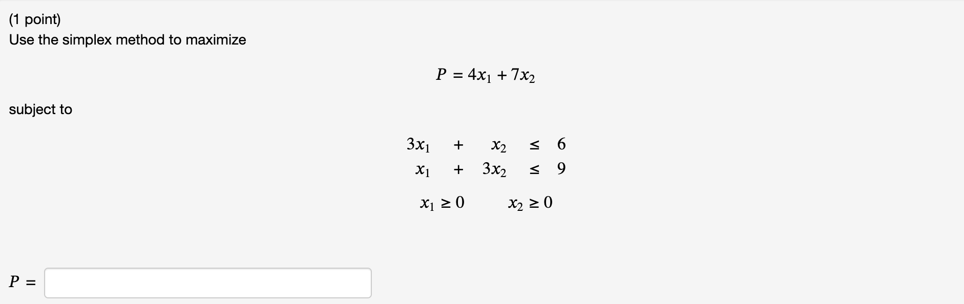 Solved (1 point) Use the simplex method to maximize | Chegg.com