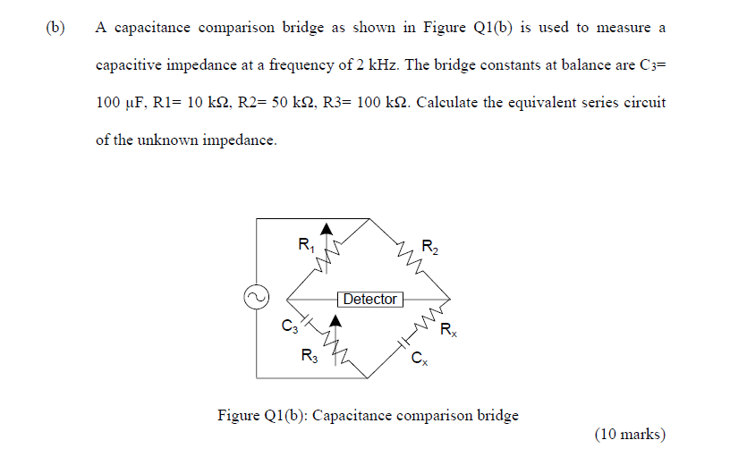 Solved (6) A capacitance comparison bridge as shown in | Chegg.com
