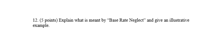 Solved 12. (5 points) Explain what is meant by “Base Rate | Chegg.com
