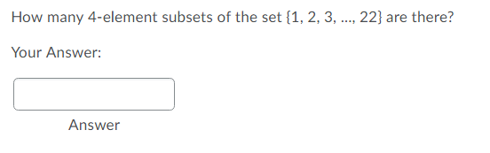 Solved How many 4-element subsets of the set {1, 2, 3, ..., | Chegg.com