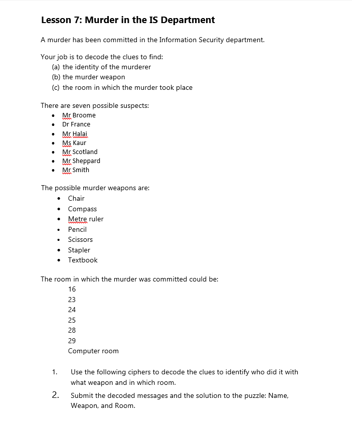Solved Lesson 7: Murder in the IS Department A murder has | Chegg.com