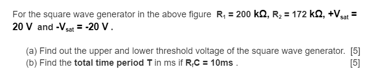 Solved For the square wave generator in the above figure | Chegg.com