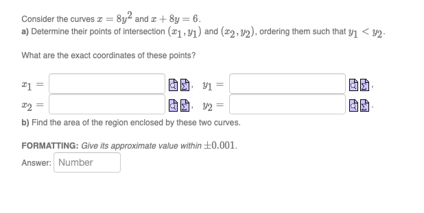 Solved 2 Consider the curves x = 8y2 and x+8y = 6. a) | Chegg.com