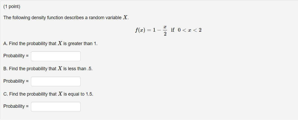 Solved (1 point) The following density function describes a | Chegg.com