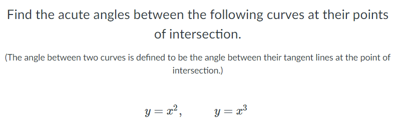Solved Find the acute angles between the following curves at | Chegg.com