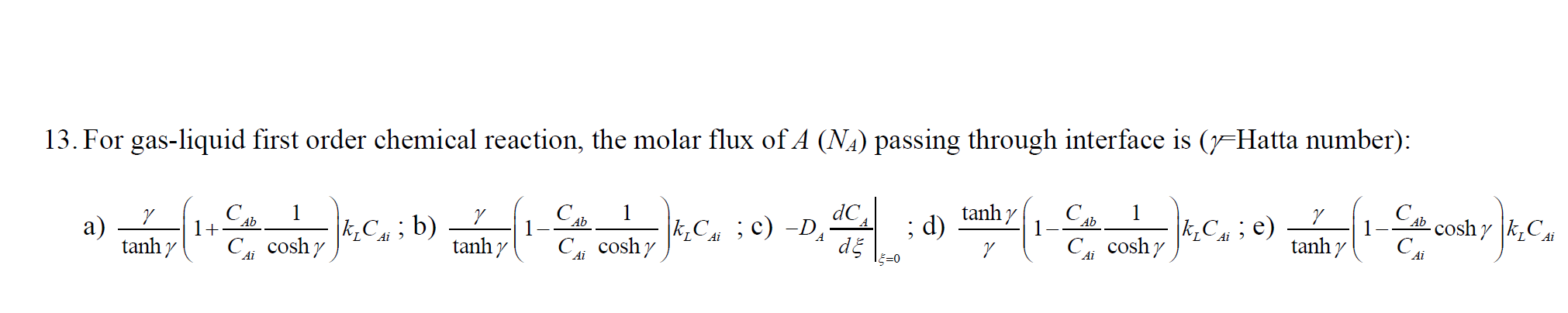 Solved 13. For gas-liquid first order chemical reaction, the | Chegg.com