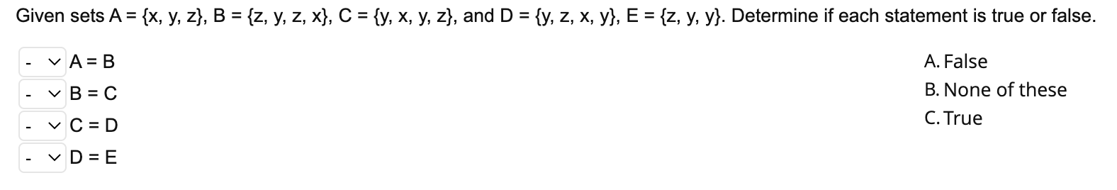 Solved Given sets A = {x, y, z}, B = {z, y, z, x}, C = {y, | Chegg.com