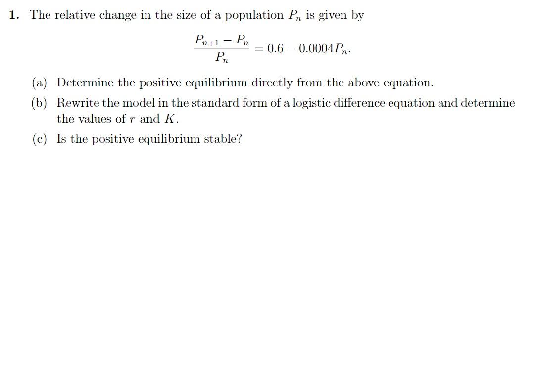 Solved 1. The relative change in the size of a population Pn | Chegg.com