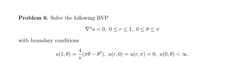 Solved Problem 6. Solve the following BVP V?u= 0, 0 | Chegg.com