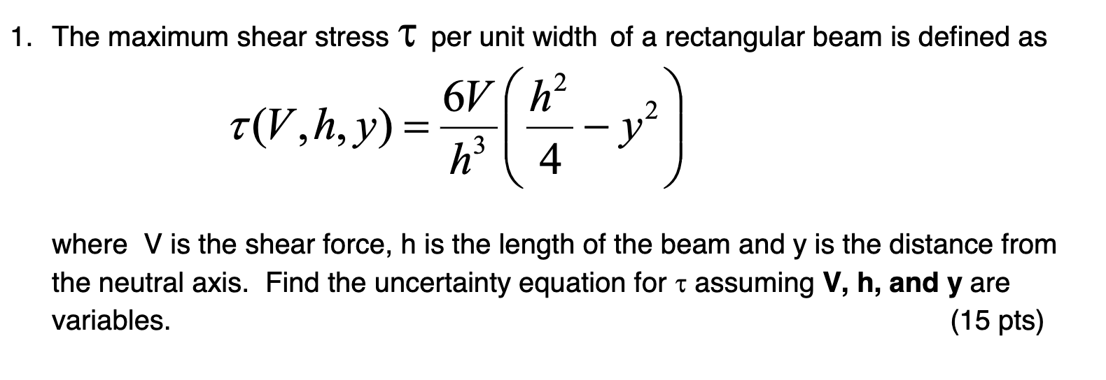 Solved 1. The maximum shear stress T per unit width of a | Chegg.com