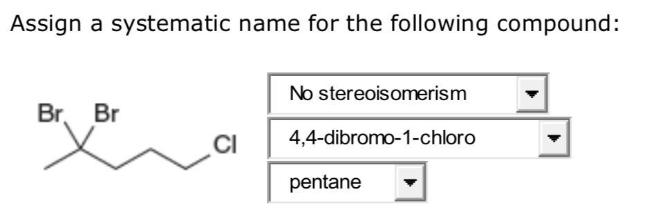 Solved Assign a systematic name for the following compound: | Chegg.com