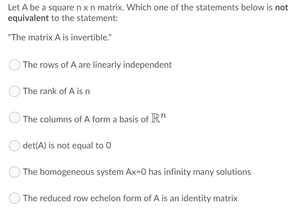 Solved Let A be a square nxn matrix. Which one of the | Chegg.com