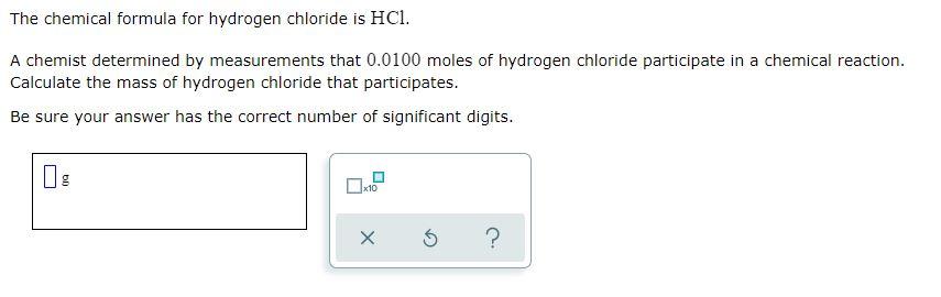 Solved The chemical formula for hydrogen chloride is HCI. A | Chegg.com