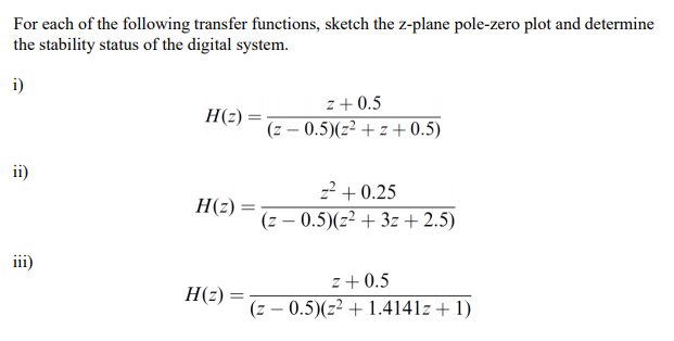 Solved For each of the following transfer functions, sketch | Chegg.com