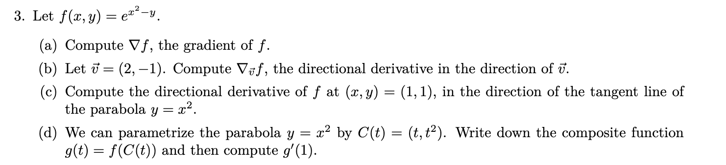 Solved 3. Let f(x,y)=ex2−y. (a) Compute ∇f, the gradient of | Chegg.com