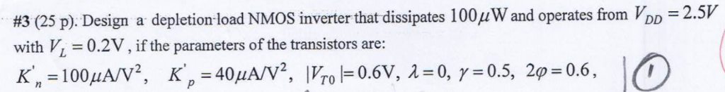 Solved #3 (25 p). Design a depletion load NMOS inverter that | Chegg.com