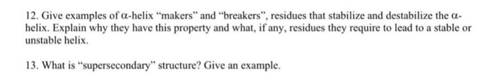 Solved 12. Give examples of a-helix "makers" and "breakers", | Chegg.com